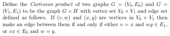 Solved Define the Cartesian product of two graphs G = (V., | Chegg.com