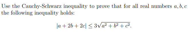 Solved Use the Cauchy-Schwarz inequality to prove that for | Chegg.com