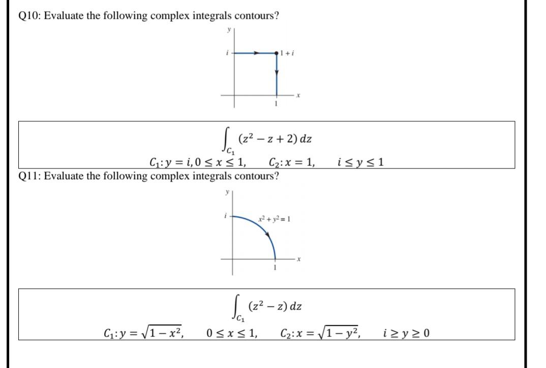 Solved Q10: Evaluate the following complex integrals | Chegg.com