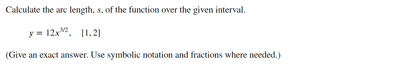 Solved Calculate the arc length, s, ﻿of the function over | Chegg.com