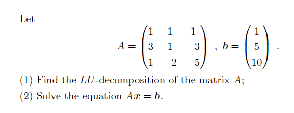 Solved Let A⎝⎛13111−21−3−5⎠⎞b⎝⎛1510⎠⎞ 1 Find The 