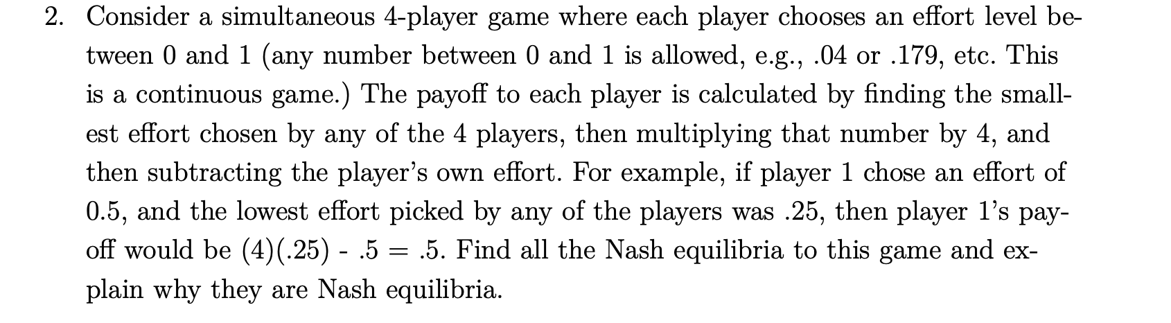 Solved Consider a simultaneous 4-player game where each | Chegg.com