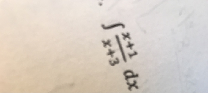 Solved integral x + 1/x + 3 dx | Chegg.com
