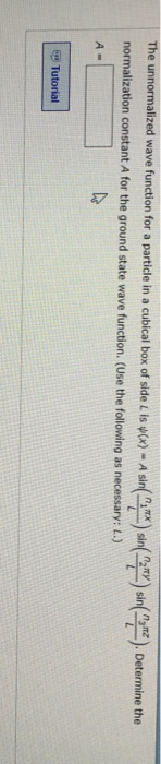 Solved The unnormalized wave function for a particle in a | Chegg.com