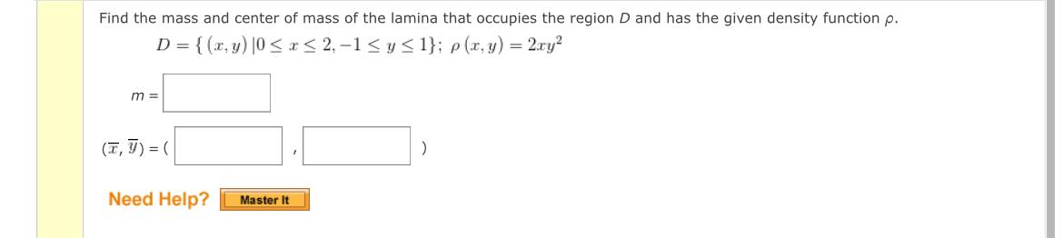 Solved Find the mass and center of mass of the lamina that | Chegg.com