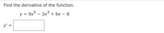 Solved Find the derivative of the function. y = 9x5 - 2x3 + | Chegg.com