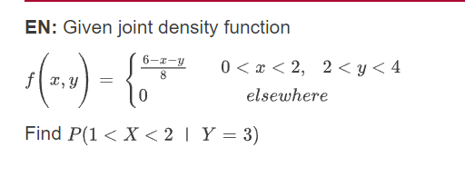 Solved EN: Given joint density function f(x,y)={86−x−y00 | Chegg.com