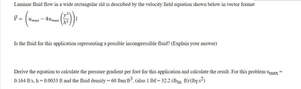 Solved Laminar fluid flow in a wide rectangular slit is | Chegg.com
