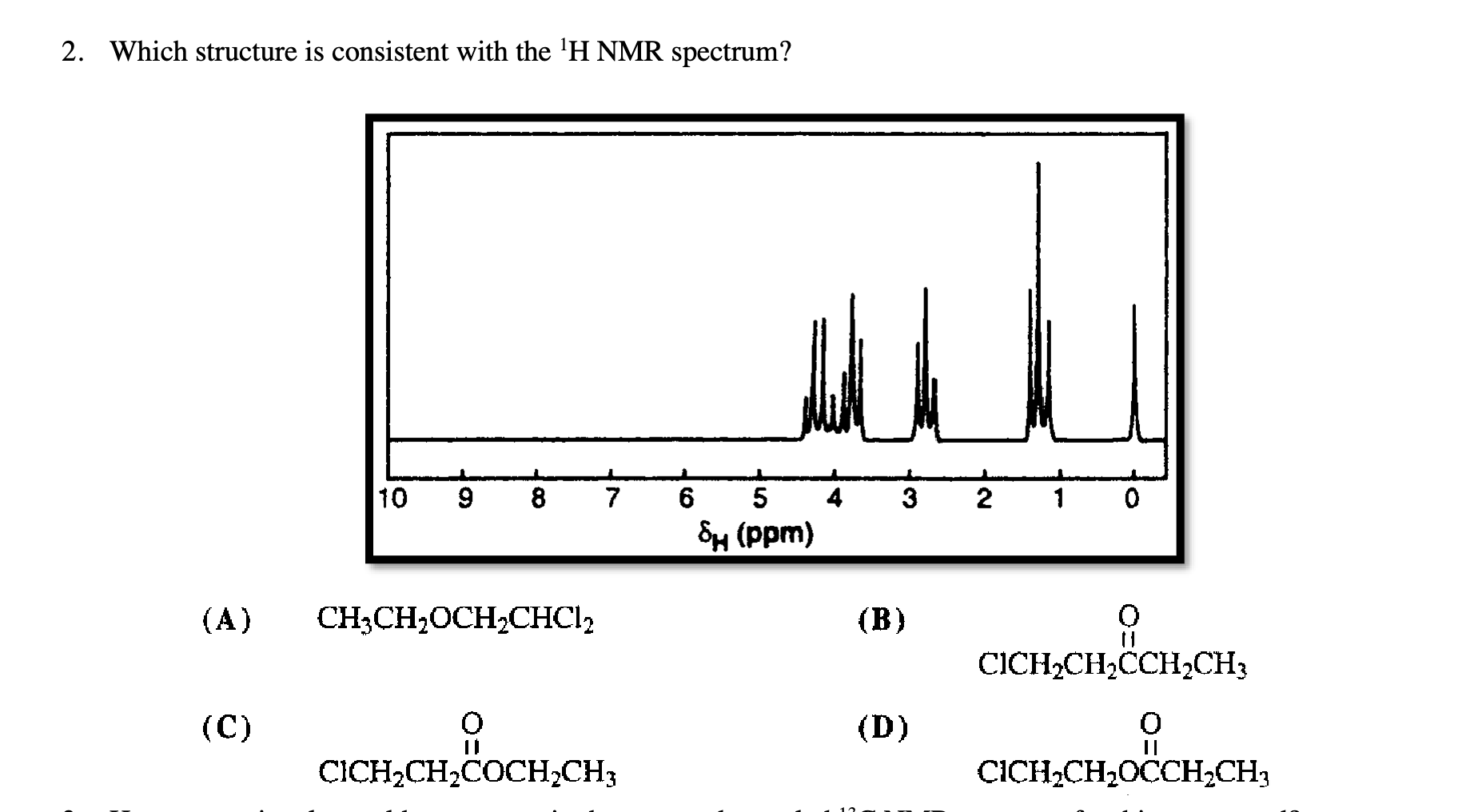 Solved 2. Which structure is consistent with the 1H NMR | Chegg.com