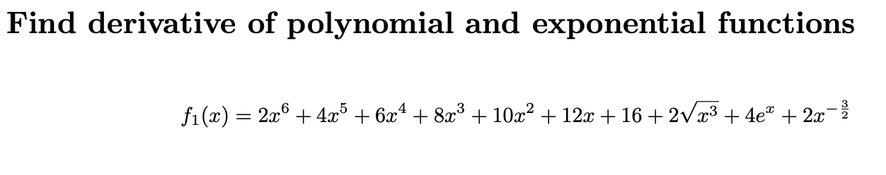 Solved Find derivative of polynomial and exponential | Chegg.com