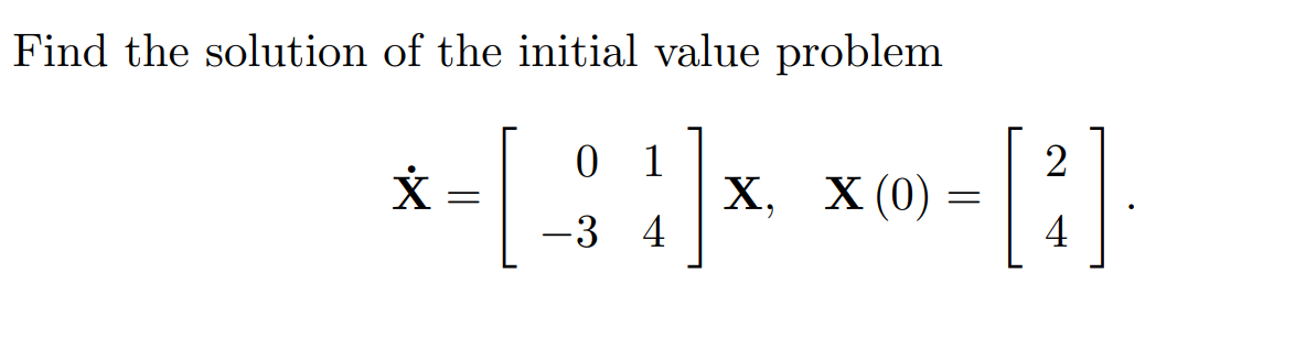 Solved Find the solution of the initial value problem 01 * - | Chegg.com