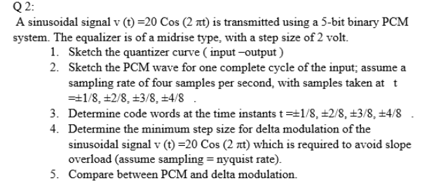 Solved Q2: A sinusoidal signal v (t) =20 Cos (2 t) is | Chegg.com