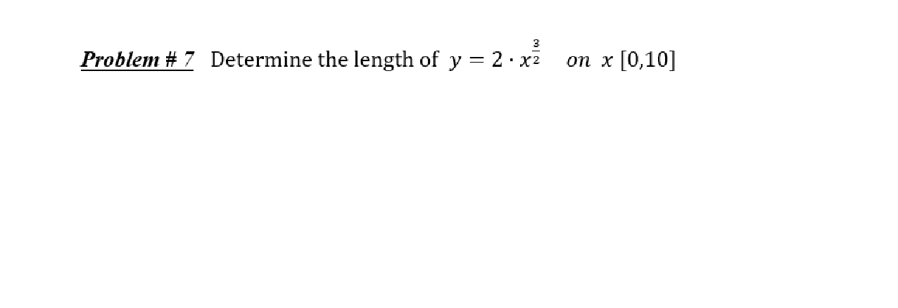Solved Problem # 7 Determine the length of y=2⋅x23 on | Chegg.com