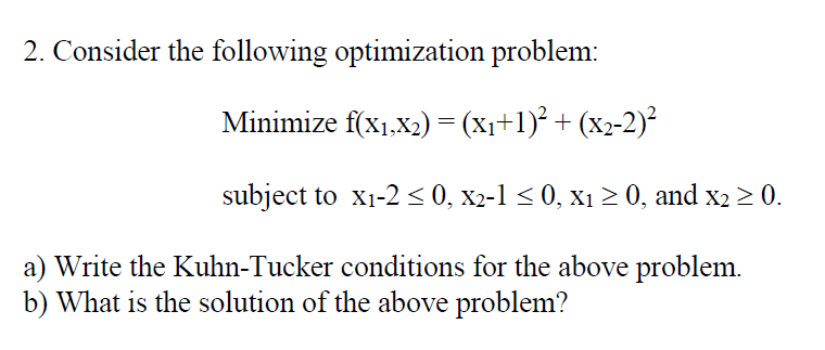 Solved 2. Consider the following optimization problem: | Chegg.com