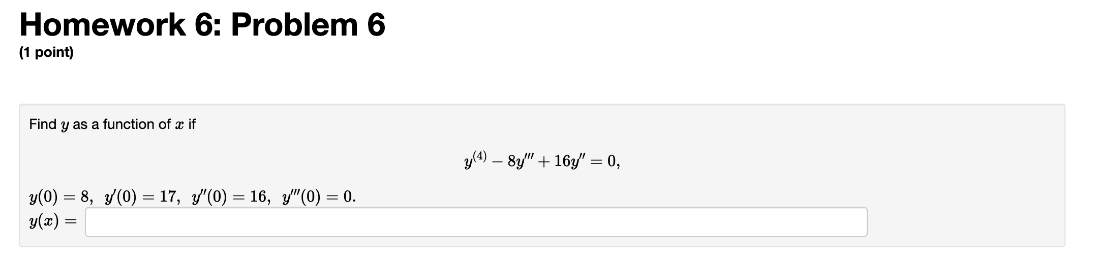 Solved Homework 6: Problem 6 (1 point) Find y as a function | Chegg.com Solved Homework 6: Problem 6 (1 point) Find y as a function | Chegg.com
