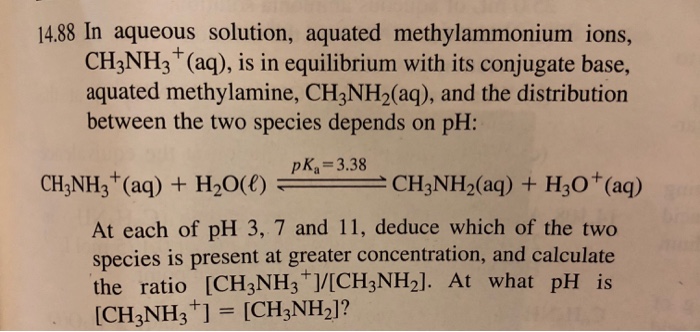 Solved 14.88 In aqueous solution, aquated methylammonium | Chegg.com