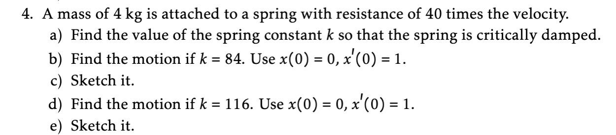 Solved 2. A 2 kg mass is attached to a spring with spring | Chegg.com