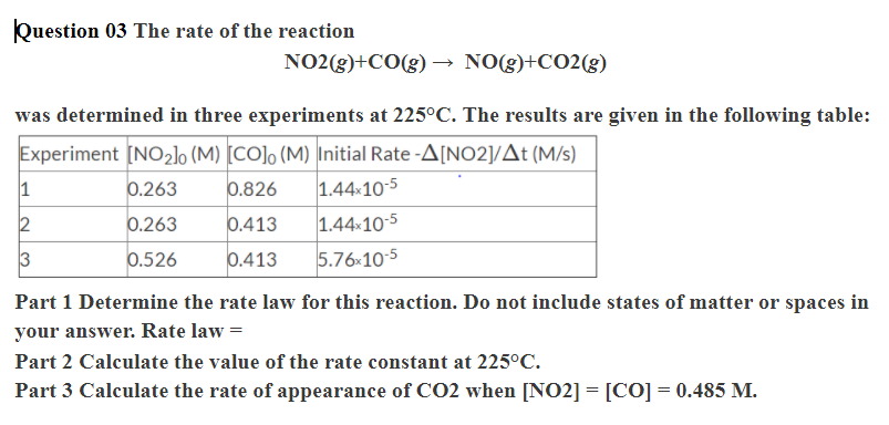 Solved Question 03 The rate of the reaction NO2(g)+CO(g) → | Chegg.com