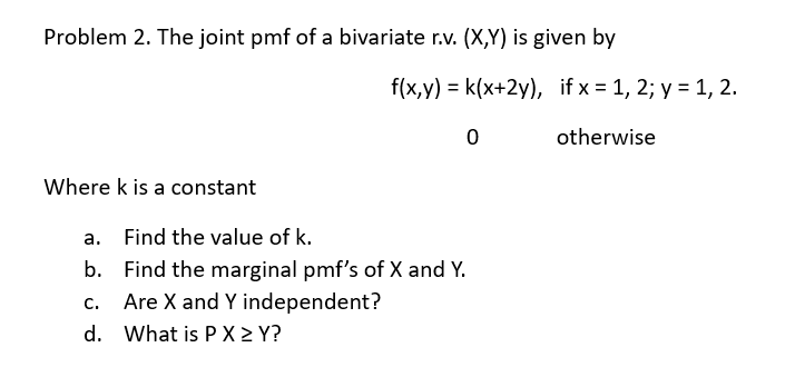 Solved Problem 2. The joint pmf of a bivariate r.v. (X,Y) is | Chegg.com
