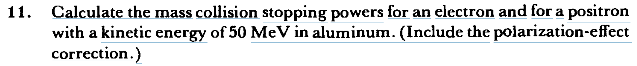 Solved 1. Calculate the mass collision stopping powers for | Chegg.com