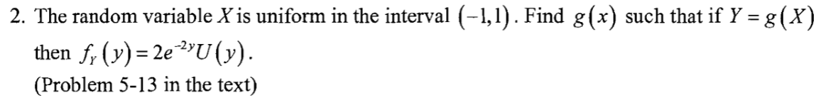 Solved 2. The random variable X is uniform in the interval | Chegg.com