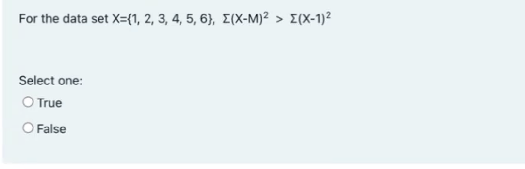 Solved For the data set X={1,2,3,4,5,6},Σ(X−M)2>Σ(X−1)2 | Chegg.com