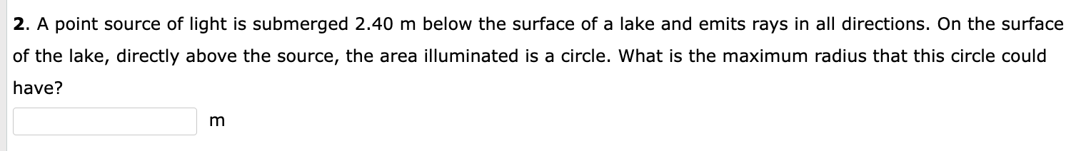Solved 2. A point source of light is submerged 2.40 m below | Chegg.com
