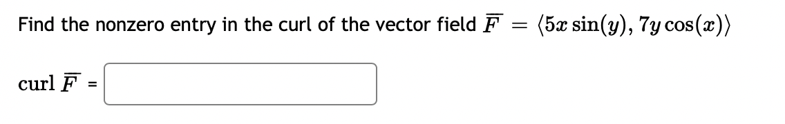 [Solved]: Find the nonzero entry in the curl of the vector