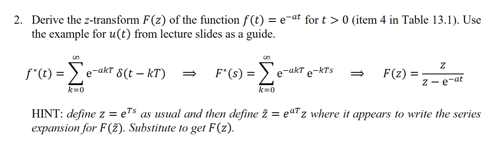 Solved Derive the z-transform 𝐹(𝑧) of the function | Chegg.com