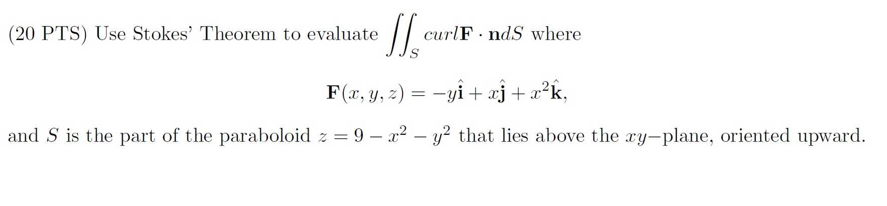 Solved (20 PTS) Use Stokes' Theorem to evaluate sli | Chegg.com