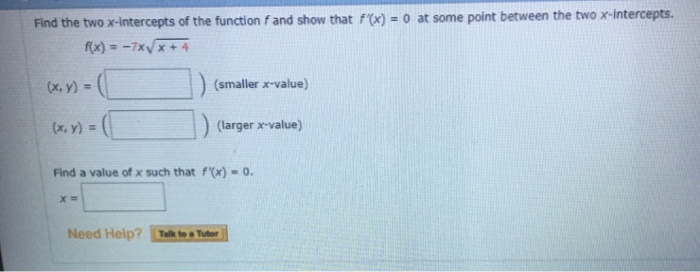 Solved Find the two x-intercepts of the function f and show | Chegg.com