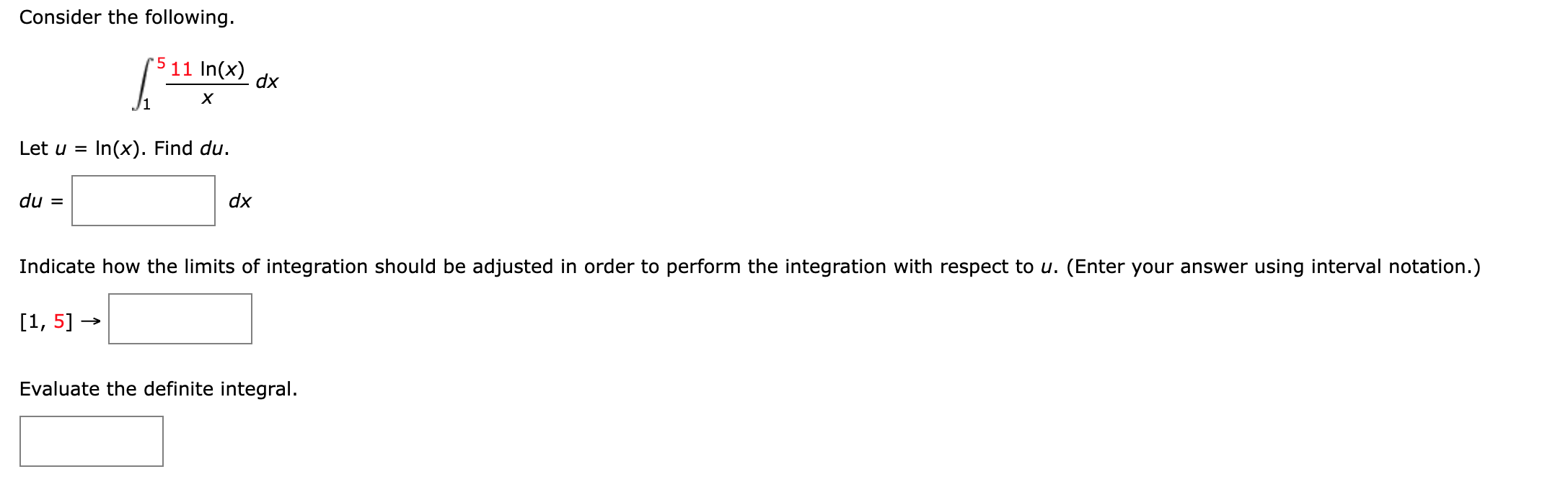 Solved Consider the following. ∫15x11ln(x)dx Let u=ln(x). | Chegg.com