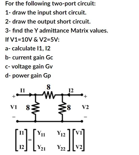 Solved For the following two-port circuit: 1- draw the input | Chegg.com