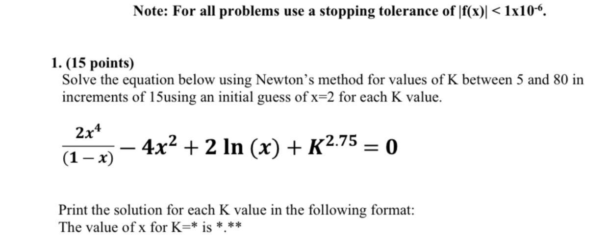 Solved Note: For all problems use a stopping tolerance | Chegg.com