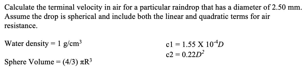 Solved Calculate the terminal velocity in air for a | Chegg.com