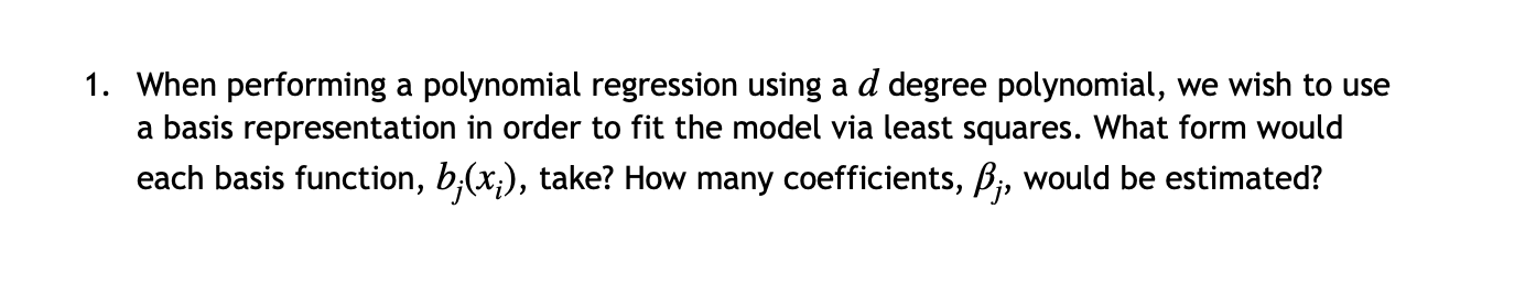 Solved When performing a polynomial regression using a d | Chegg.com