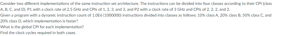 Solved Consider two different implementations of the same | Chegg.com