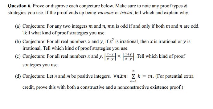 Solved Question 6. Prove or disprove each conjecture below. | Chegg.com
