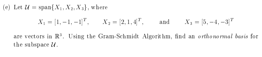 Solved (e) Let U=span{X1,X2,X3}, where | Chegg.com