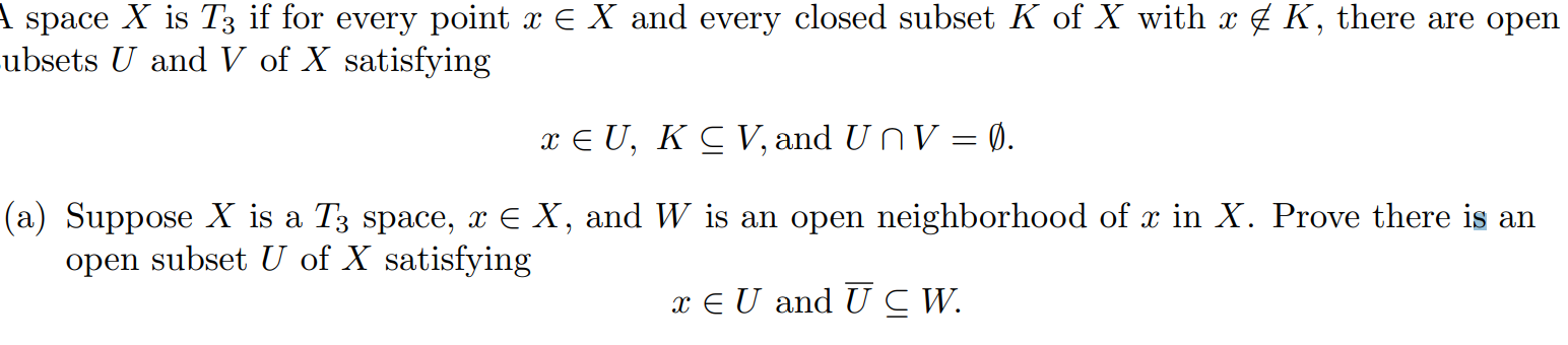 Solved space X is T3 if for every point x∈X and every closed | Chegg.com