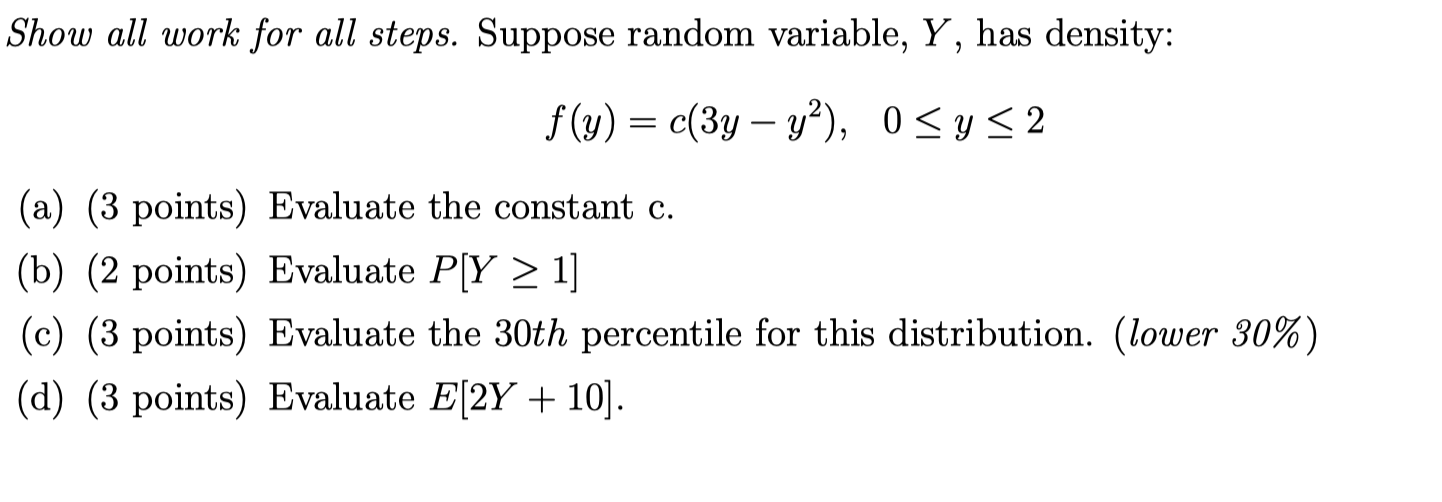 Solved Show all work for all steps. Suppose random variable, | Chegg.com