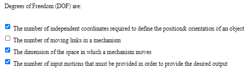 Solved Degrees of Freedom (DOF) are: The number of | Chegg.com