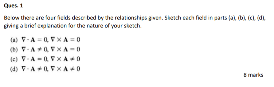 Solved Ques. 1 Below there are four fields described by the | Chegg.com