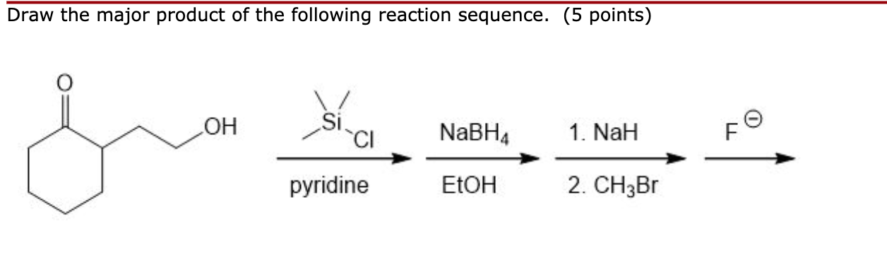 Solved Draw the major product of the following reaction. (5 | Chegg.com