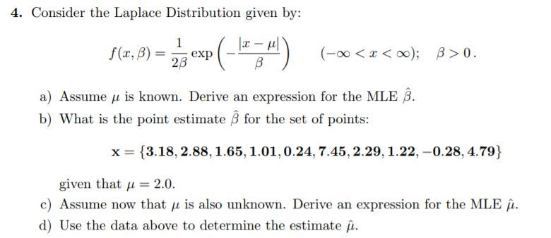 Solved 4. Consider the Laplace Distribution given by: r, | Chegg.com