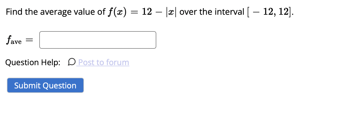 Solved Find the average value of f(x)=12−∣x∣ over the | Chegg.com