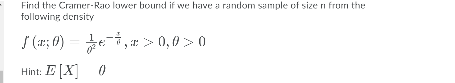 Solved Find the Cramer-Rao lower bound if we have a random | Chegg.com