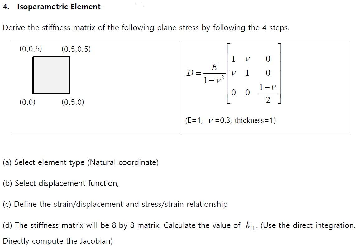 4. Isoparametric Element Derive the stiffness matrix | Chegg.com