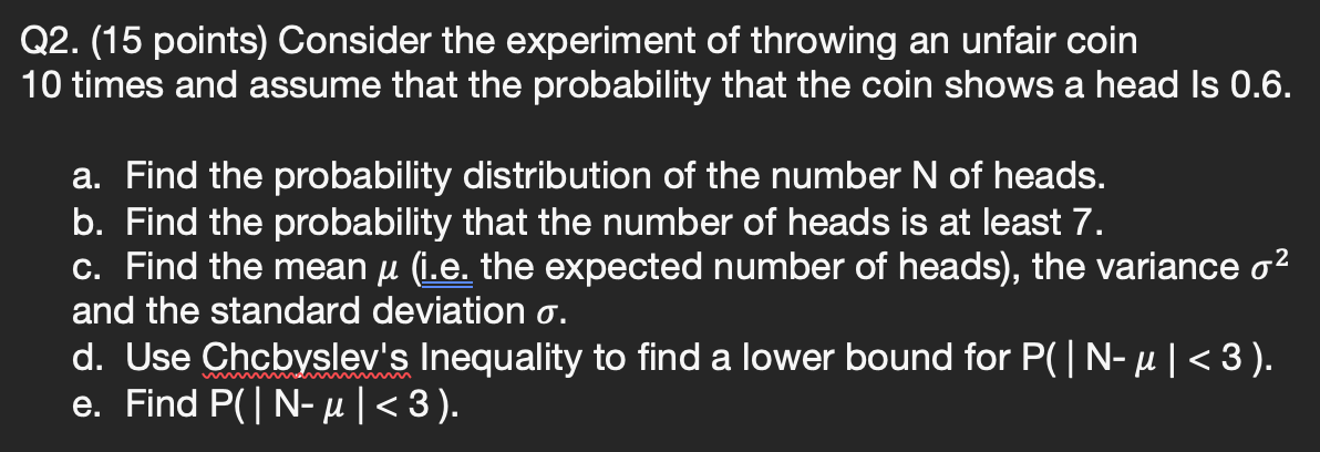 Solved Q2. (15 points) Consider the experiment of throwing | Chegg.com