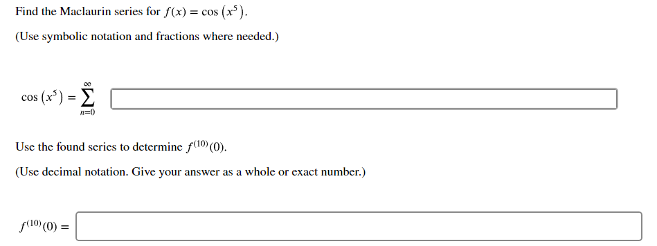 Solved Find the Maclaurin series for f(x) = cos (x"). (Use | Chegg.com